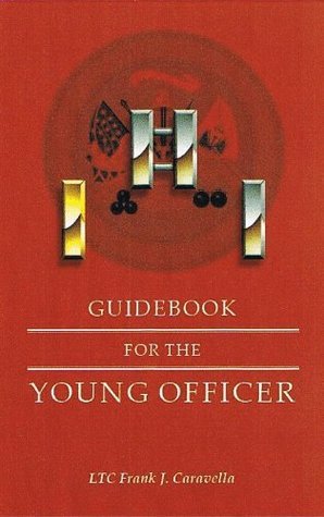 Guidebook for the Young Officer by Frank J. Caravella | Goodreads