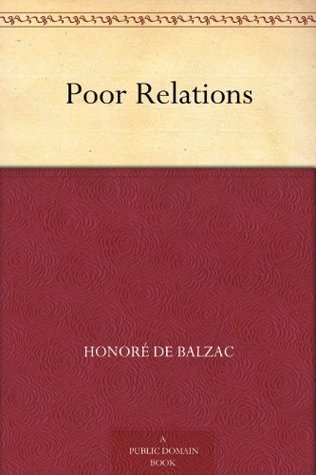 Poor Relations by Honoré de Balzac | Goodreads