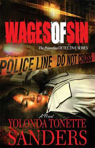 Wages of Sin (Protective Detective, #1) by Yolonda Tonette Sanders ...