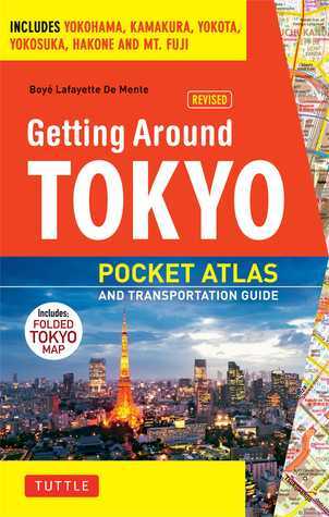 Getting Around Tokyo Pocket Atlas and Transportation Guide: Includes ...