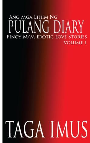 Ang Mga Lihim Ng Pulang Diary: Pinoy M/M Erotic Love Stories by Taga ...