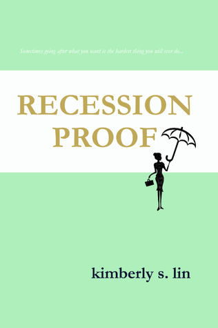 Recession Proof by Kimberly S. Lin | Goodreads