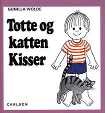 Totte og katten Kisser by Gunilla Wolde | Goodreads