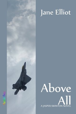 Above All (Jasper Swinton, #1) by Jane Elliot | Goodreads