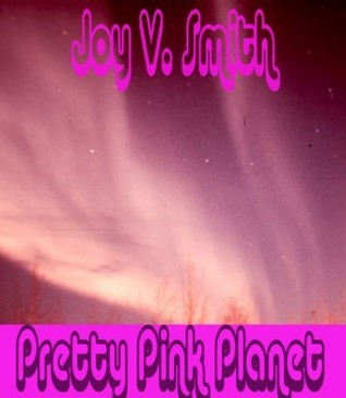 Pretty Pink Planet by Joy Smith | Goodreads