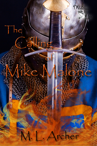 The Caling of Mike Malone by M.L. Archer | Goodreads