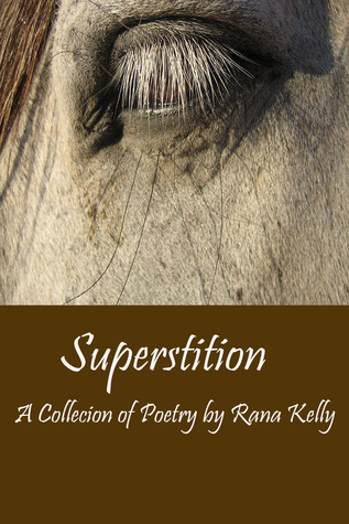 Superstition by Rana Kelly | Goodreads