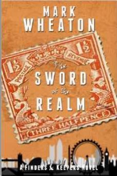 The Sword of the Realm (Finders & Keepers, #1) by Mark Wheaton | Goodreads