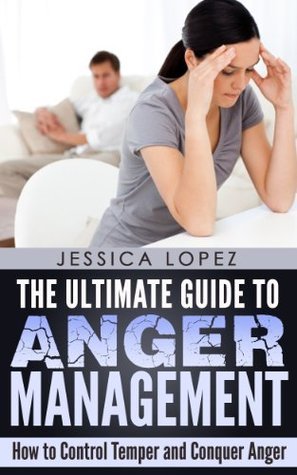 Anger Management: How to Control Temper and Conquer Anger by Jessica ...