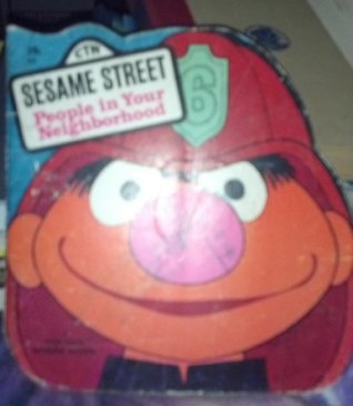 Sesame Street People in your neighborhood by Jeff Moss | Goodreads