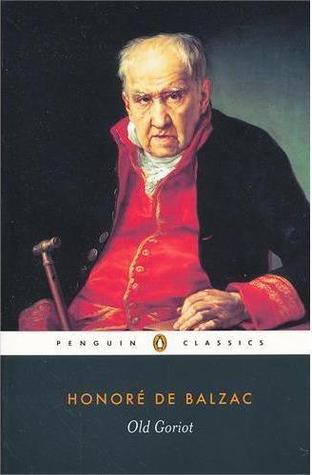 Old Goriot by Honoré de Balzac | Goodreads