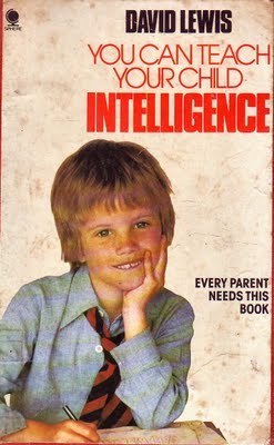 You Can Teach Your Child Intelligence by David Lewis | Goodreads