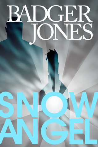 Snow Angel by Badger Jones | Goodreads