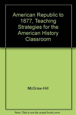 Teaching Strategies For The American History Classroom (Including Block ...