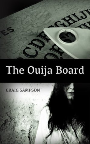 The Ouija Board by Craig Sampson | Goodreads