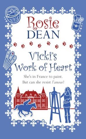 Vicki's Work of Heart by Rosie Dean | Goodreads