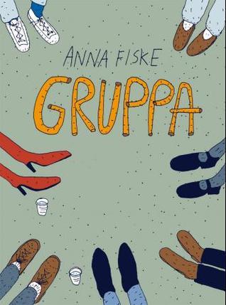 Gruppa by Anna Fiske | Goodreads