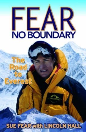 Fear No Boundary: The Road to Everest and Beyond by Lincoln Hall ...