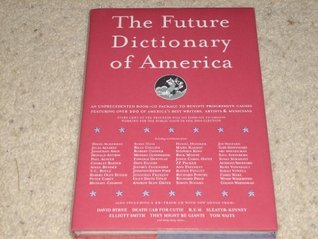 The Future Dictionary of America: A Book to Benefit Progressive Causes ...