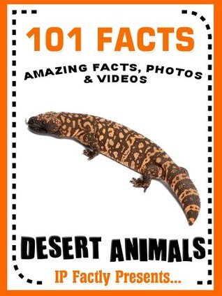 101 Facts... Desert Animals! Desert Animal Books for Kids by I.P ...