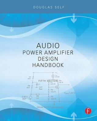 Audio Power Amplifier Design Handbook by Douglas Self | Goodreads
