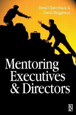 Mentoring Executives & Directors by David Clutterbuck | Goodreads