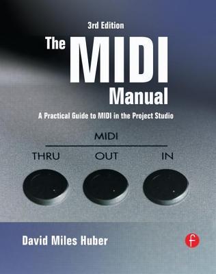 The MIDI Manual: A Practical Guide to MIDI in the Project Studio by ...