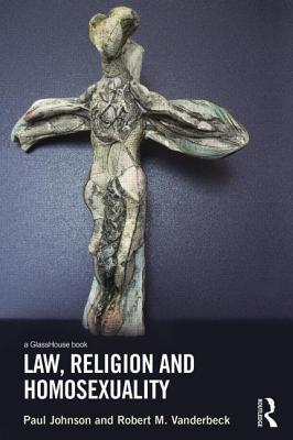 Law, Religion and Homosexuality by Paul Johnson | Goodreads