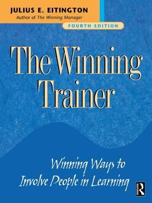 The Winning Trainer: Winning Ways to Involve People in Learning, Fourth ...