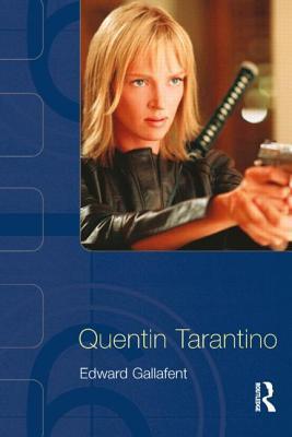 Quentin Tarantino by Ed Gallafent | Goodreads