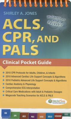 ACLS, CPR, and PALS: Clinical Pocket Guide by Shirley A. Jones | Goodreads