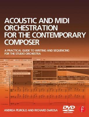 Acoustic and MIDI Orchestration for the Contemporary Composer: A ...