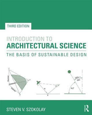 Introduction to Architectural Science: The Basis of Sustainable Design ...