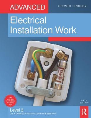 Advanced Electrical Installation Work: Level 3, City & Guilds 2330 ...