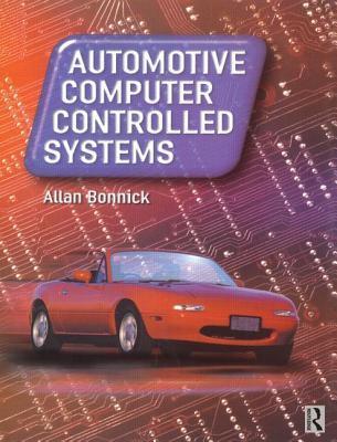 Automotive Computer Controlled Systems by Allan W.M. Bonnick | Goodreads