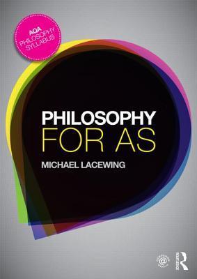 Philosophy for AS by Michael Lacewing | Goodreads