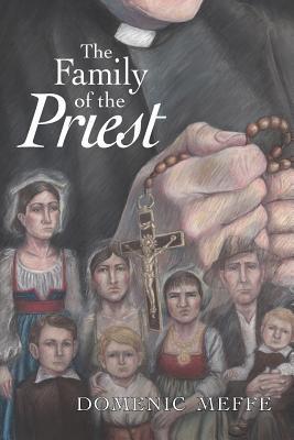 The Family of the Priest by Domenic Meffe | Goodreads