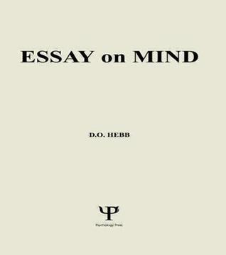 Essay on Mind by Donald O. Hebb | Goodreads