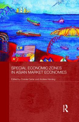 Special Economic Zones in Asian Market Economies by Connie Carter ...