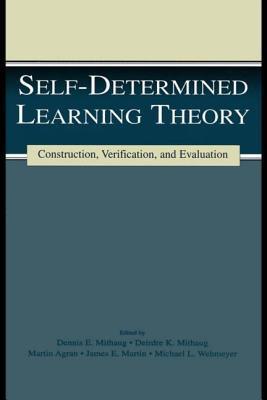 Self-determined Learning Theory: Construction, Verification, and ...