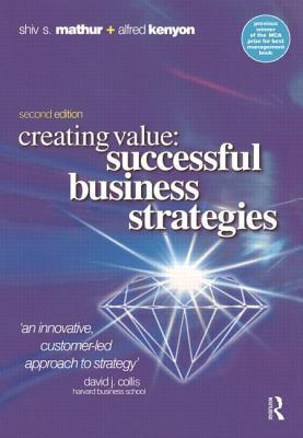 Creating Value: Successful Business Strategies: Successful Business ...