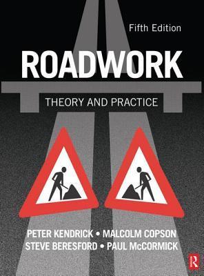 Roadwork: Theory and Practice by Peter Kendrich | Goodreads