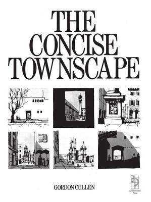 Concise Townscape by Gordon Cullen | Goodreads