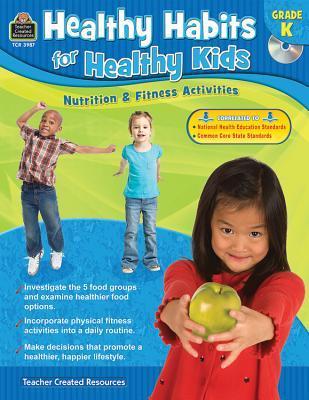 Healthy Habits for Healthy Kids Grade K by Tracie Heskett | Goodreads