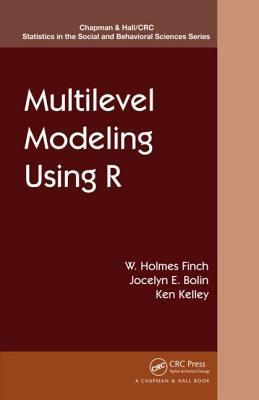 Multilevel Modeling Using R by W. Holmes Finch | Goodreads