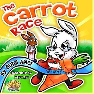 The Carrot Race (Children's Book) by Sigal Adler | Goodreads