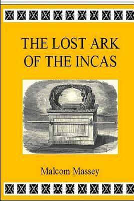 The Lost Ark of the Incas (The Martin Culver Series) by Malcom Massey ...