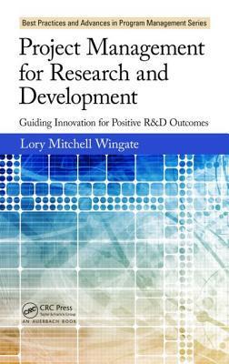 Project Management for Research and Development by Lory Mitchell Wingate | Goodreads