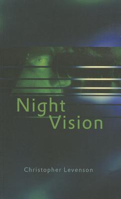 Night Vision by Christopher Levenson | Goodreads