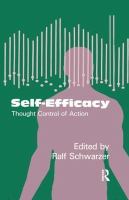 Self-Efficacy: Thought Control Of Action by Ralf Schwarzer | Goodreads